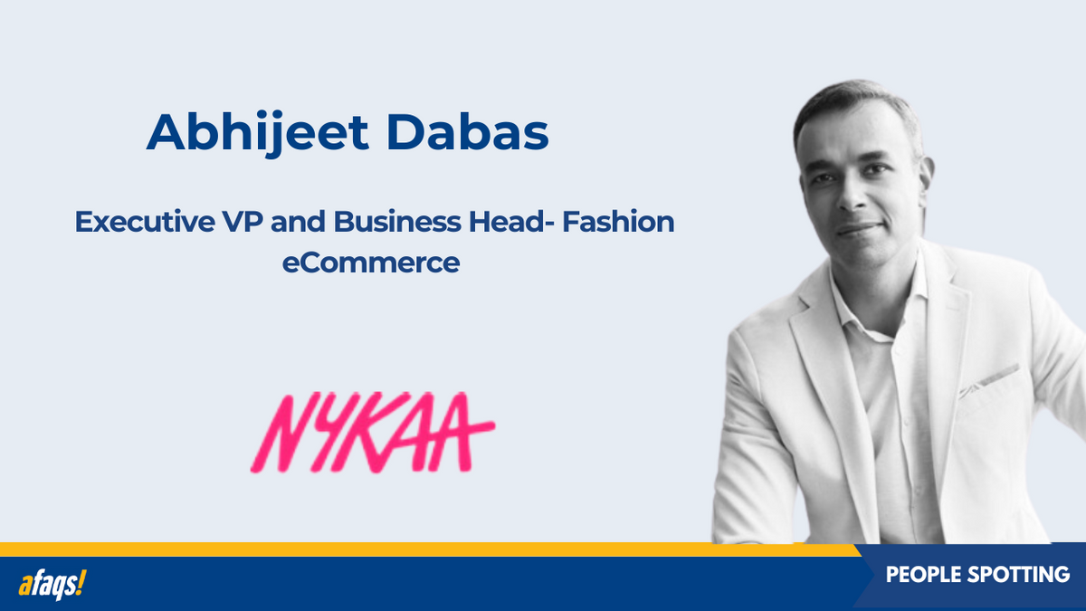 Abhijeet Dabas joins Nykaa as EVP and Business Head- Fashion eCommerce