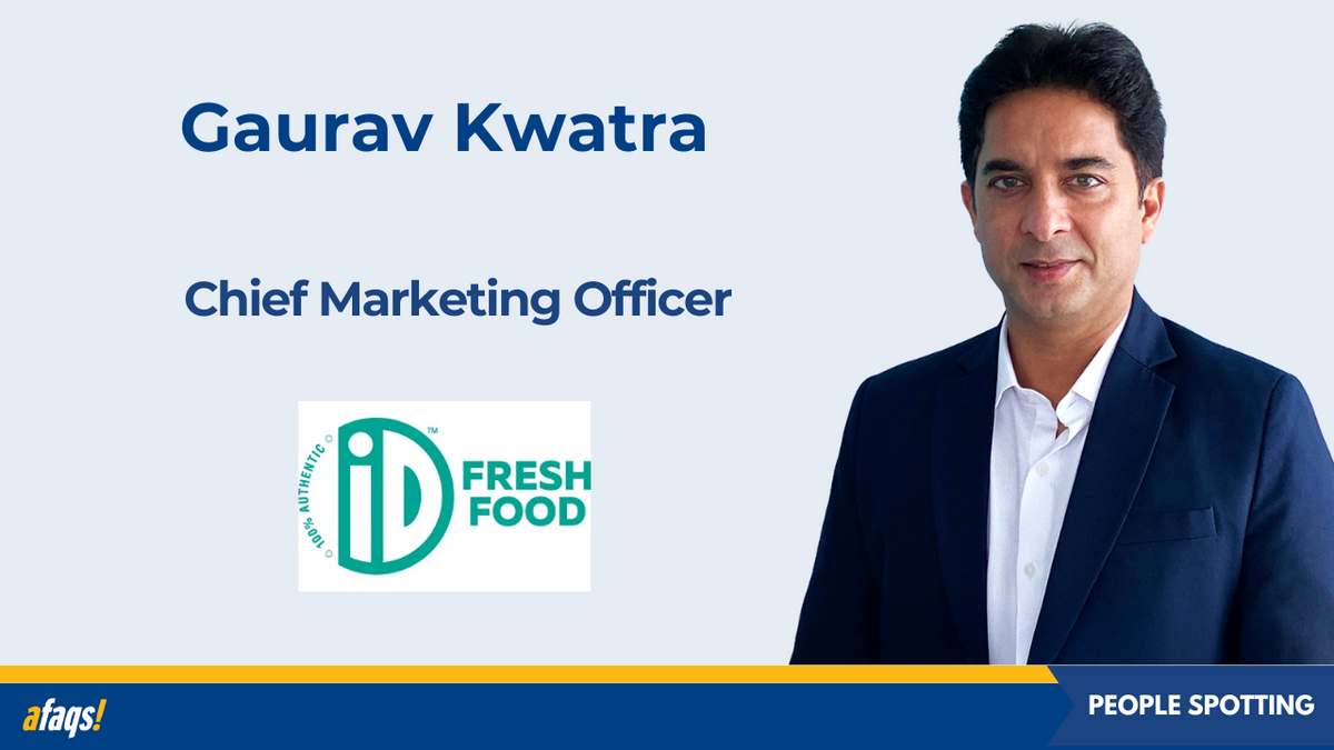 iD Fresh appoints Gaurav Kwatra as Chief Marketing Officer