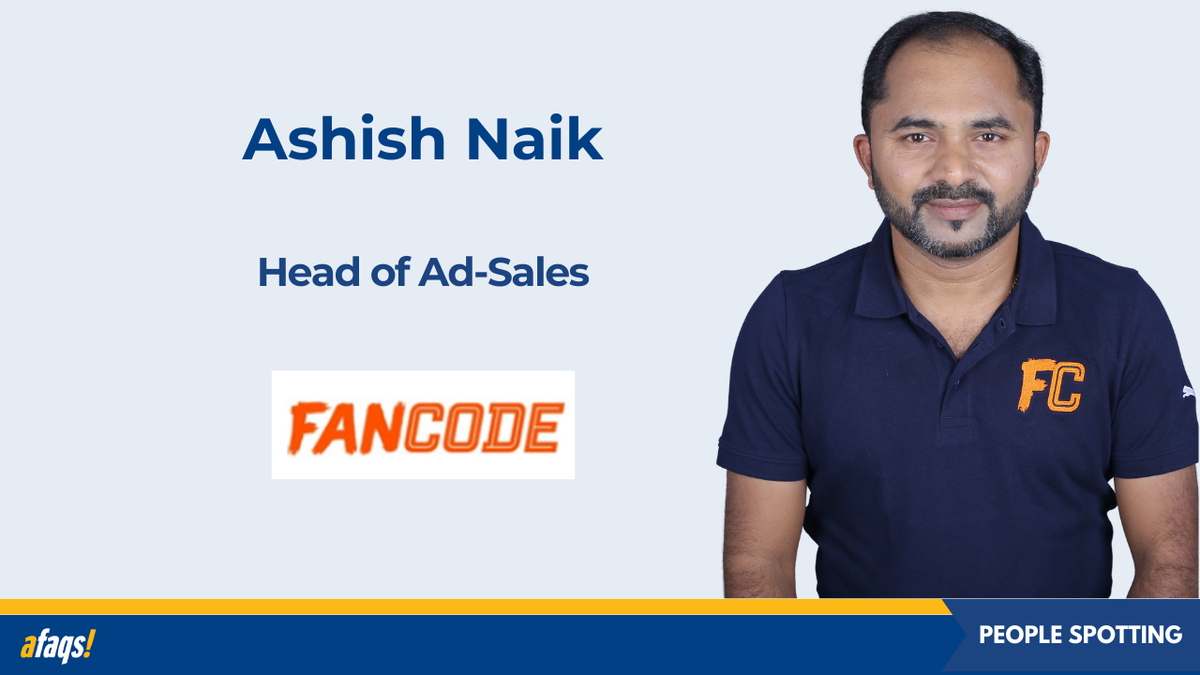 Ashish Naik joins FanCode as Head of Ad-Sales