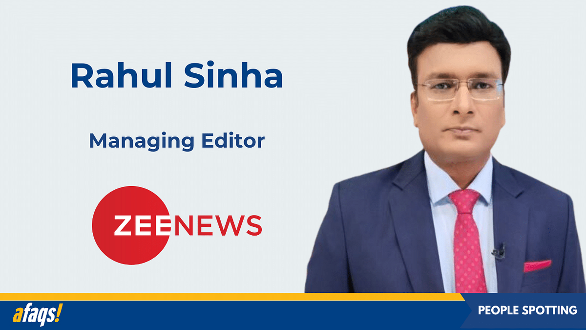 Rahul Sinha returns to Zee News as its managing editor
