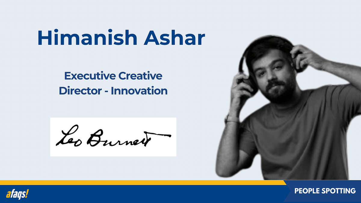 Leo Burnett India promotes Himanish Ashar to executive creative ...