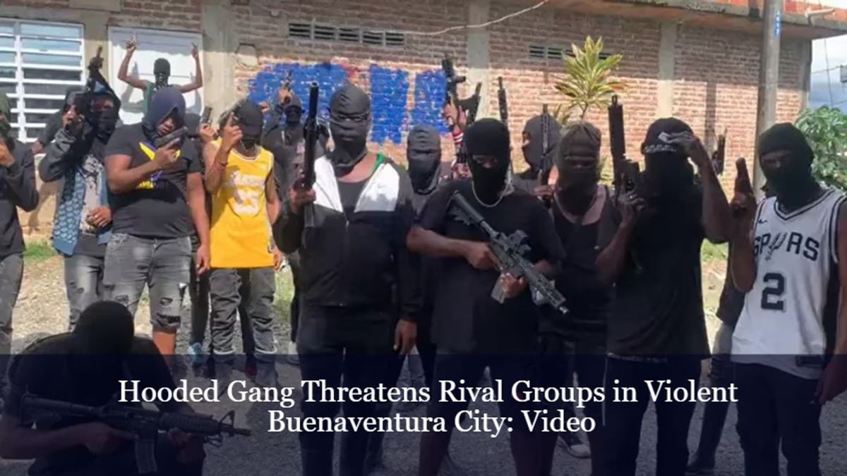Hooded Gang Threatens Rival Groups in Violent Buenaventura City: Video