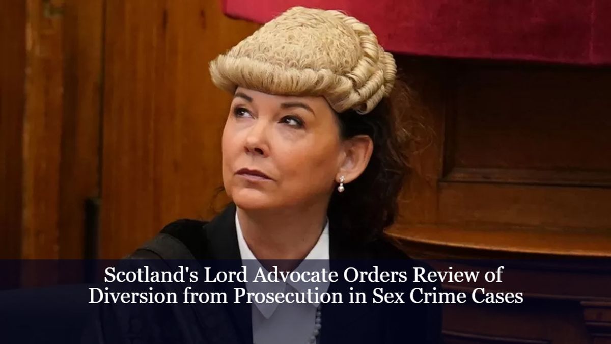 Scotlands Lord Advocate Orders Review Of Diversion From Prosecution In