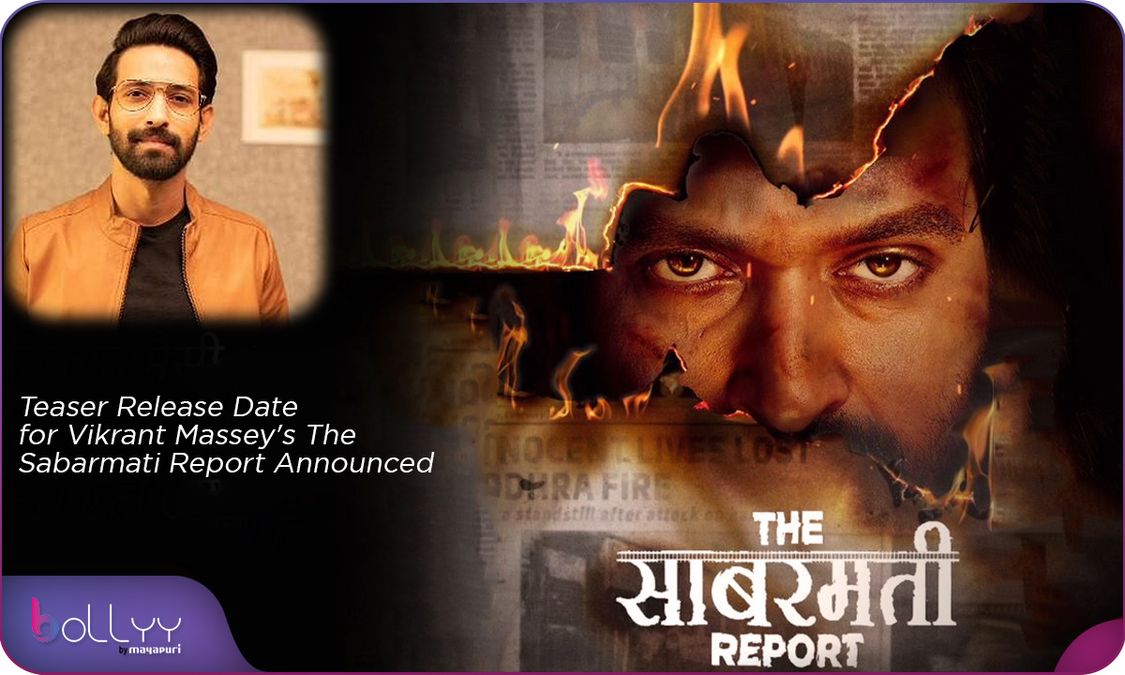Teaser Release Date for Vikrant Massey's The Sabarmati Report Announced