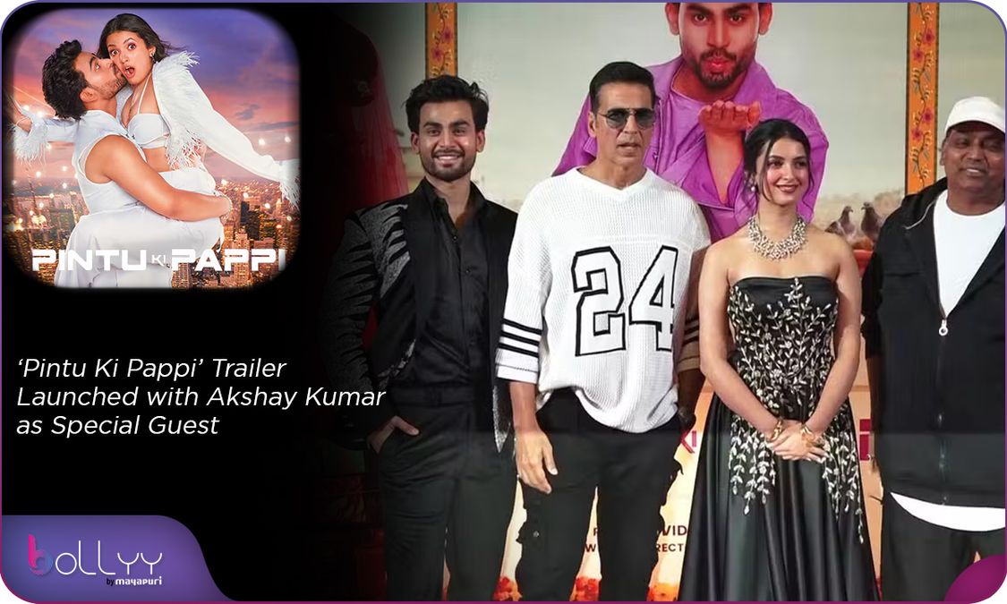 ‘Pintu Ki Pappi’ Trailer Launched with Akshay Kumar as Special Guest