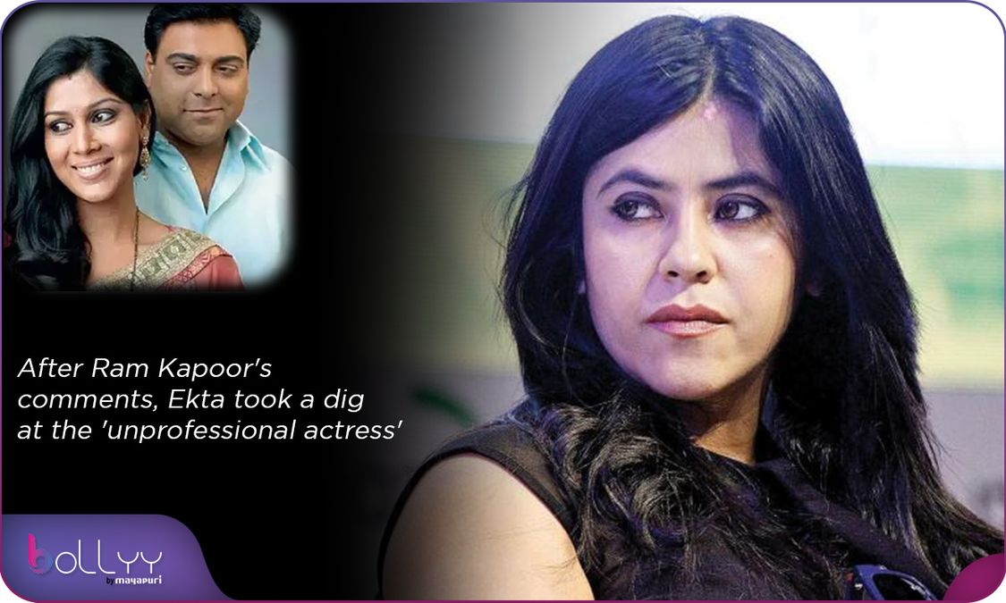 After Ram Kapoor's comments, Ekta took a dig at the 'unprofessional actress'