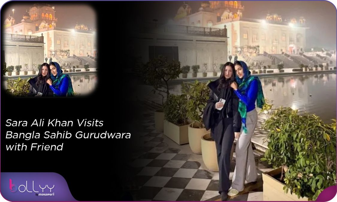 Sara Ali Khan Visits Bangla Sahib Gurudwara with Friend