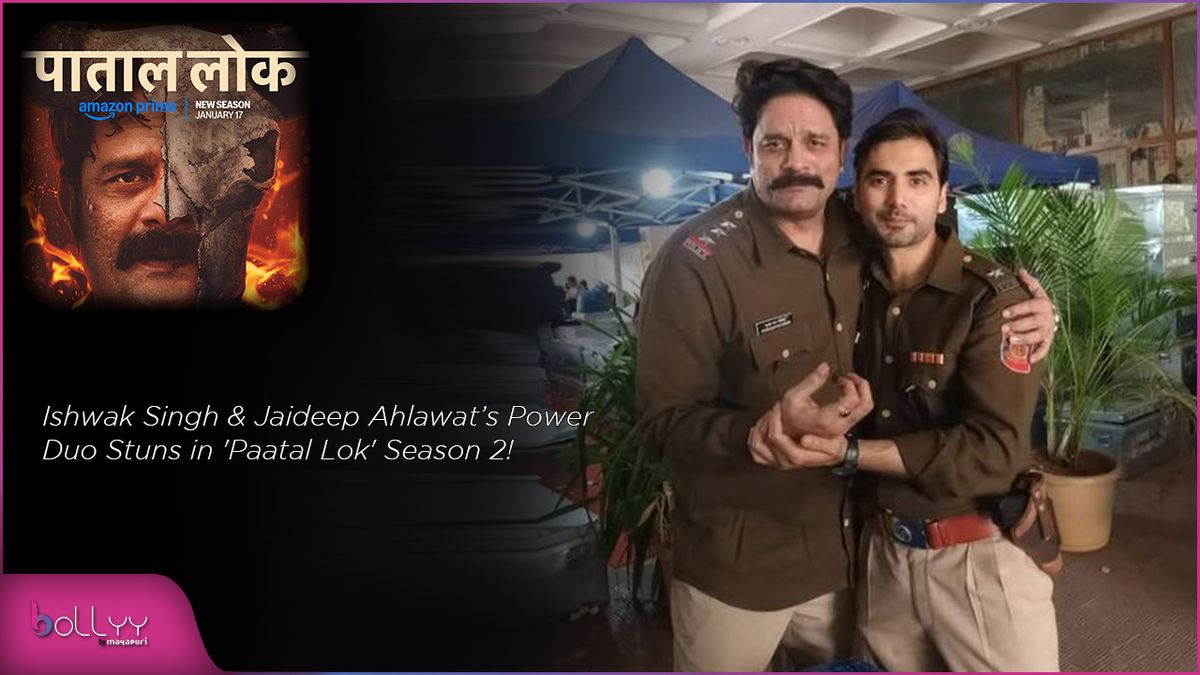 Ishwak Singh & Jaideep Ahlawat’s Power Duo Stuns in 'Paatal Lok' Season 2!