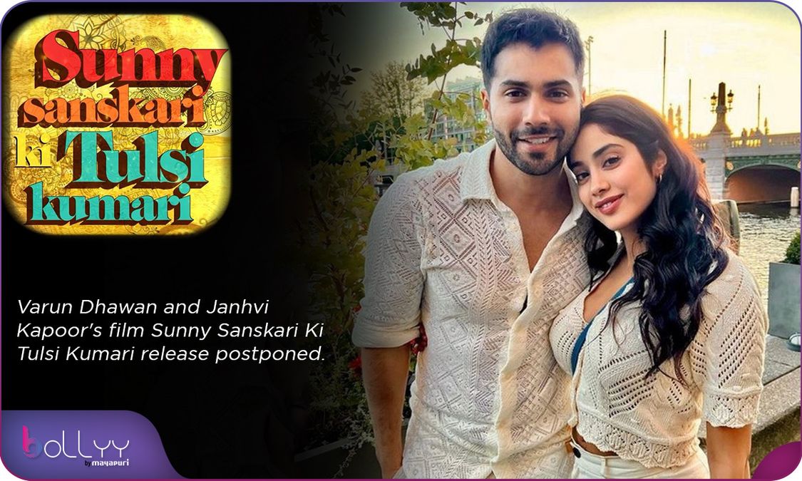 Varun Dhawan and Janhvi Kapoor's film Sunny Sanskari Ki Tulsi Kumari release postponed.
