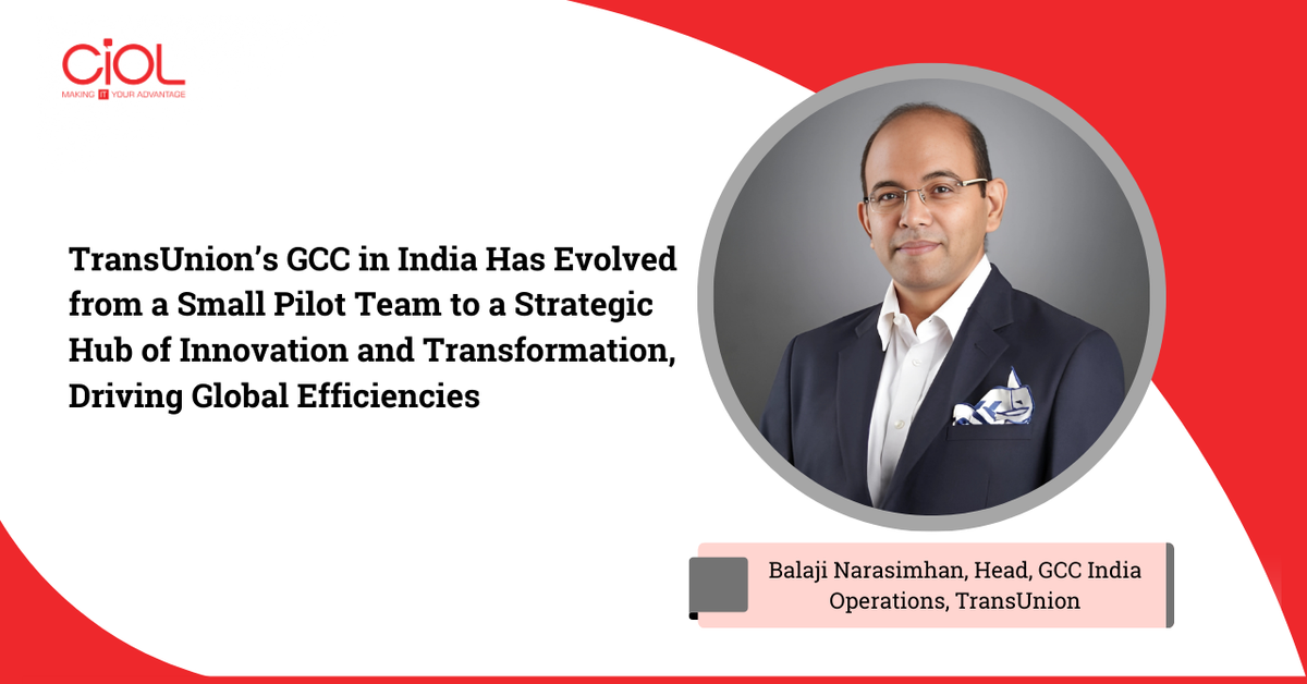 TransUnion’s GCC in India Has Evolved from a Small Pilot to a Strategic ...