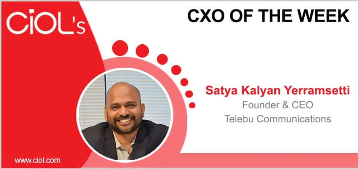 CxO of the Week: Satya Kalyan Yerramsetti, Founder & CEO of Telebu ...