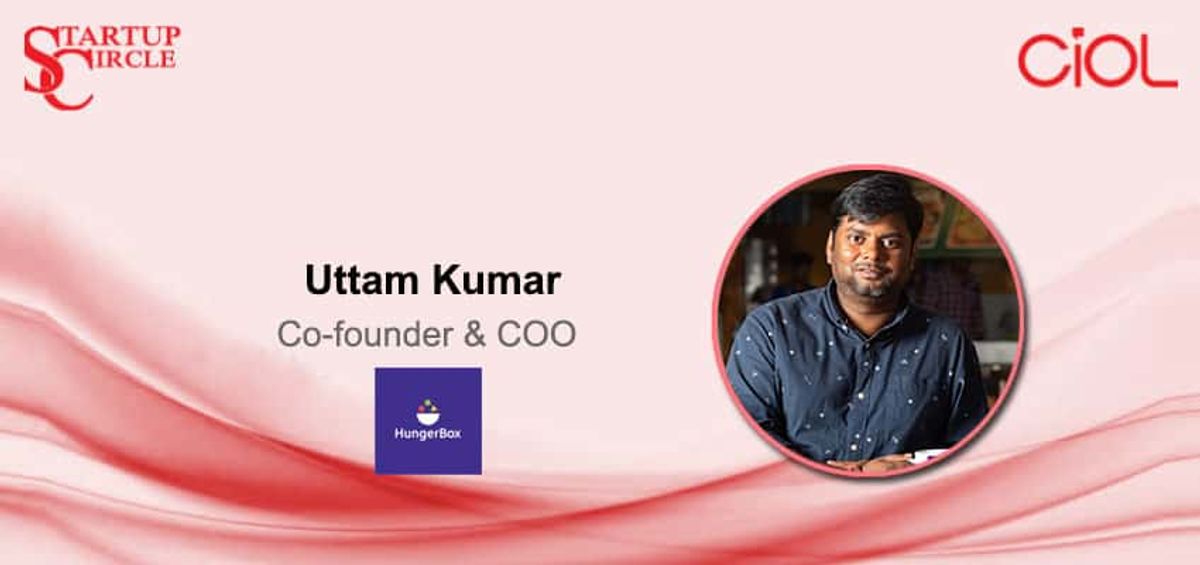 Startup Circle: How HungerBox is making cafeteria operations "COVID-19 ...