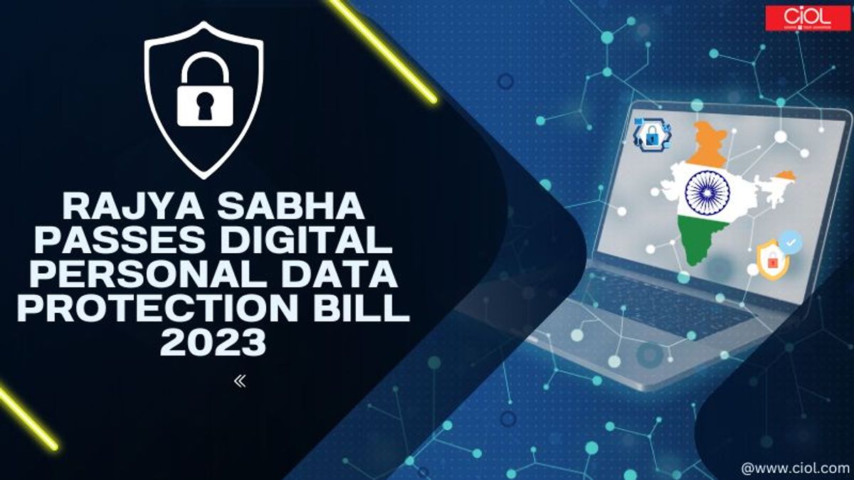 Rajya Sabha Passes Digital Personal Data Protection Bill 2023