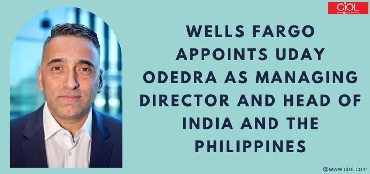 Wells Fargo Appoints Uday Odedra as Managing Director and Head of India ...