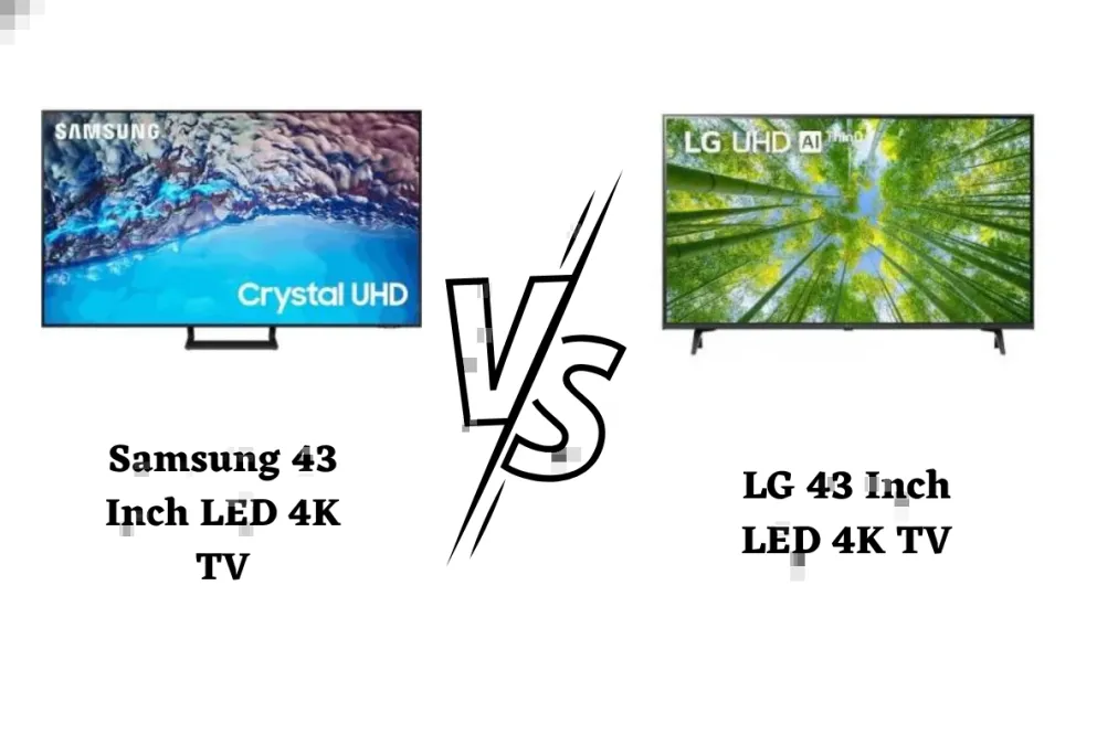 Samsung 43 Inch LED 4K TV vs LG 43 Inch LED 4K TV: Two Of The Best TVs ...