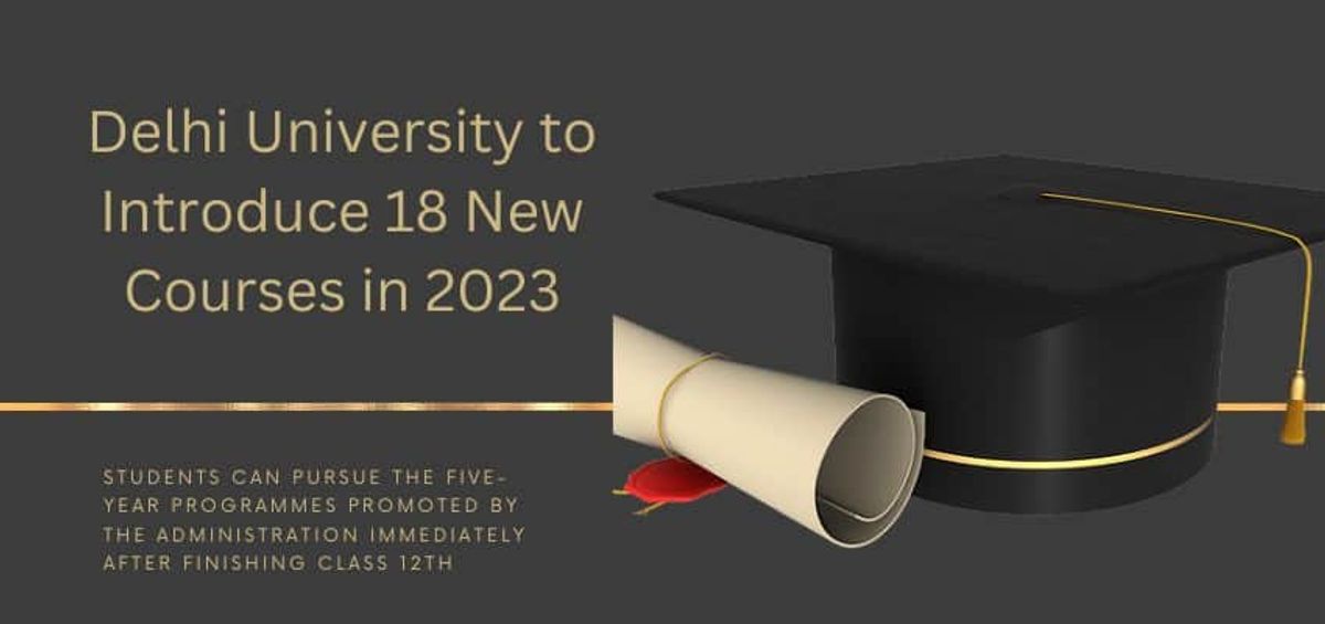 Delhi University to Introduce 18 New Courses in 2023