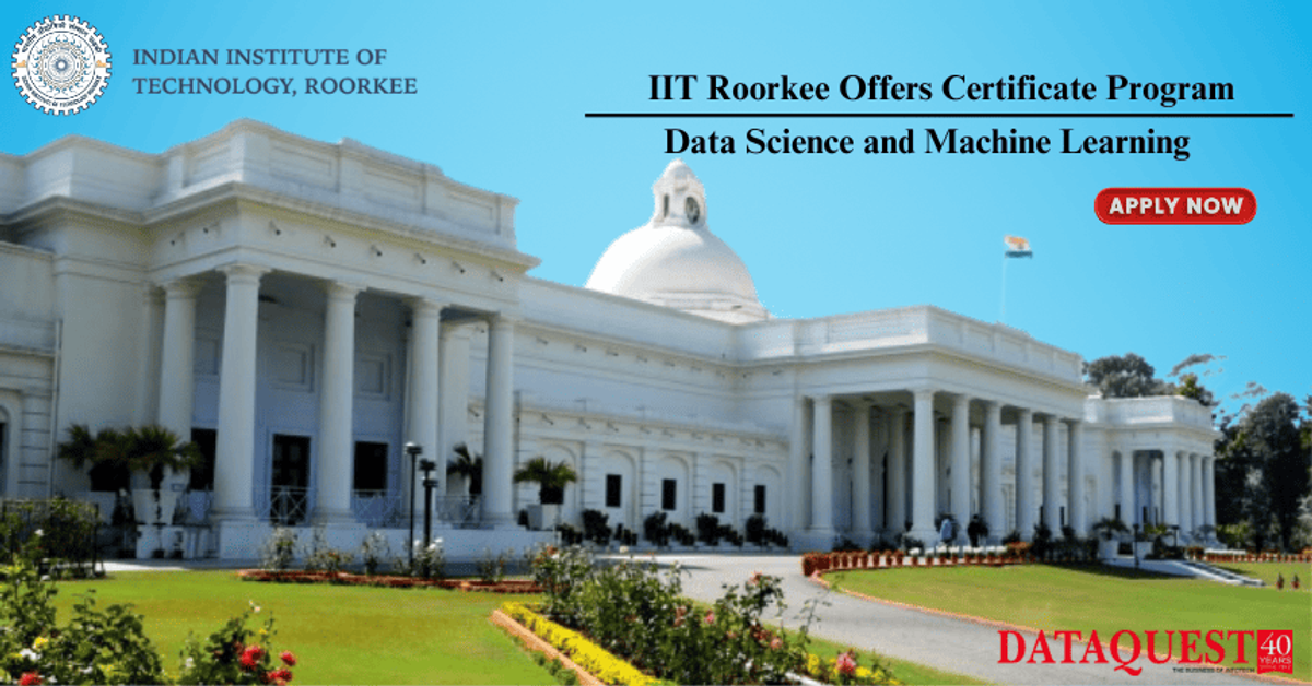 IIT Roorkee Offers Certificate Program in Data Science and Machine Learning