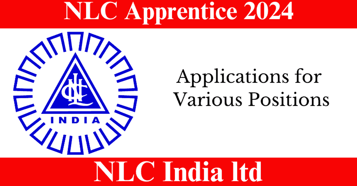NLC Apprentice 2024: Invites Applications for Various Positions