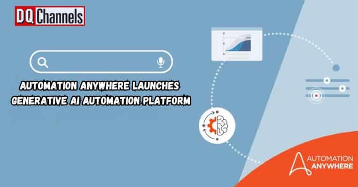 Automation Anywhere Launches Generative AI Automation Platform