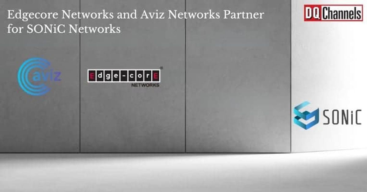 Edgecore Networks and Aviz Networks Partner for SONiC Networks
