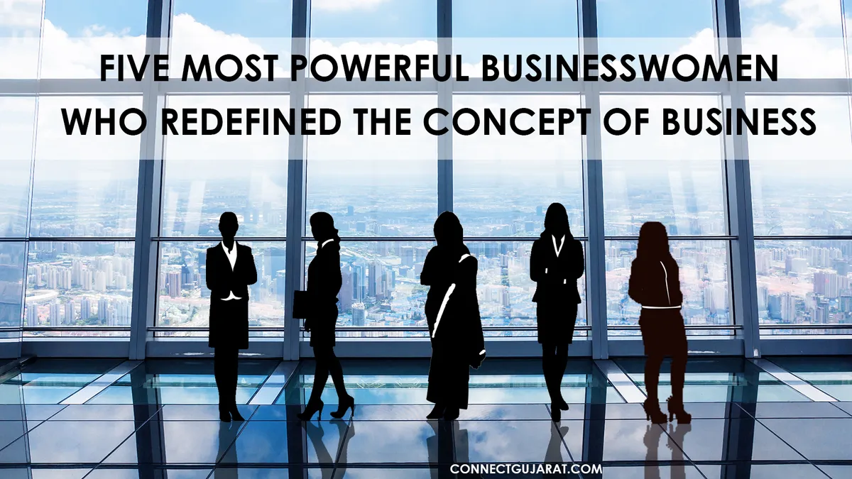 Five most powerful business women who redefined the concept of business