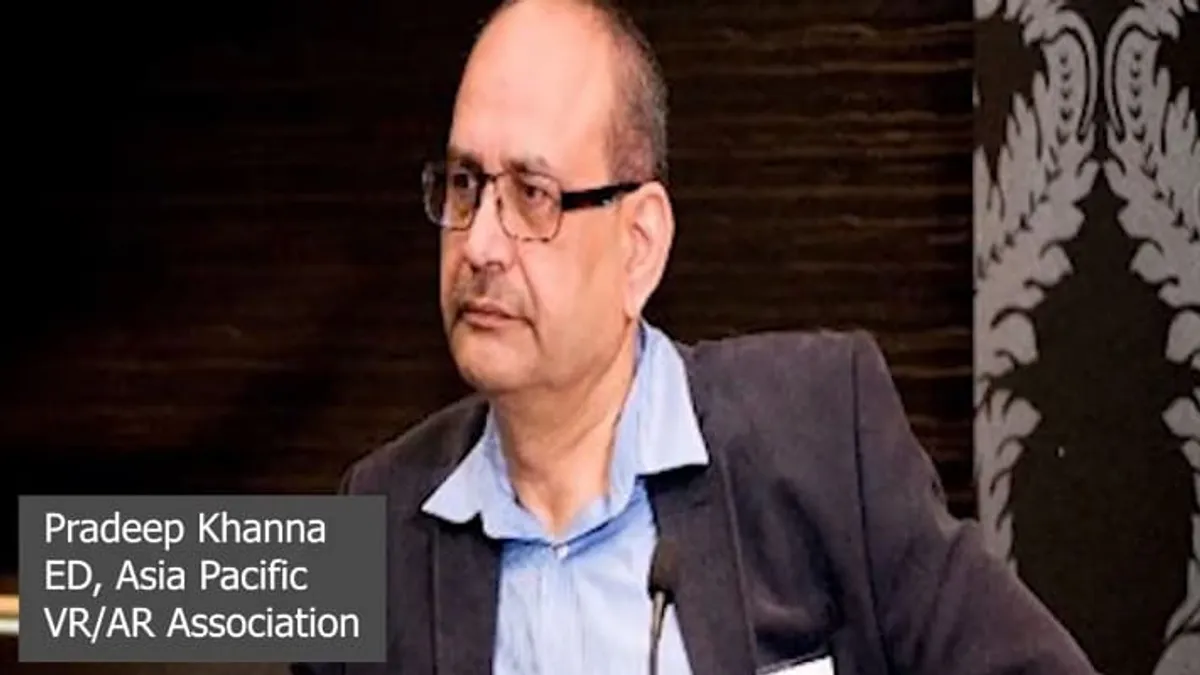 AR and VR are Heading Towards a Tipping Point: Pradeep Khanna, ED, Asia ...