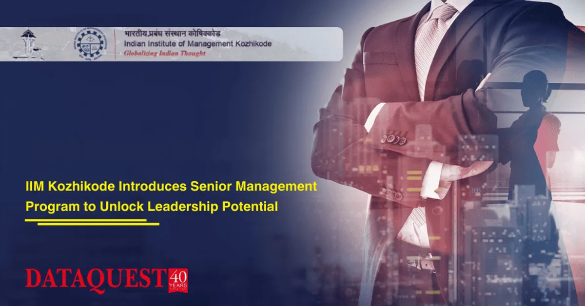 IIM Kozhikode Introduces Senior Management Program to Unlock Leadership ...