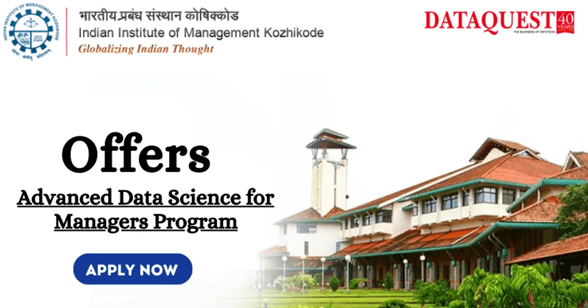 IIM Kozhikode Offers Advanced Data Science for Managers Program