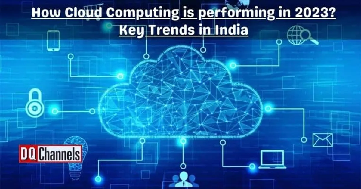 How Cloud Computing is performing in 2023? Key Trends in India