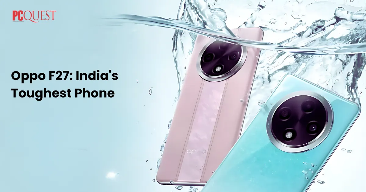 Waterproof? Dustproof? Indestructible? Oppo F27 Series Might Be India's ...