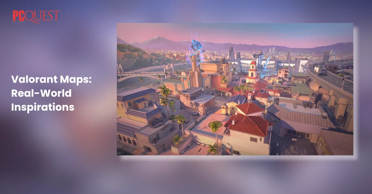 Valorant Maps Names and their Locations in Real World