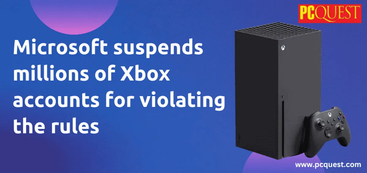 Microsoft Suspends Millions of Xbox Accounts for Violating the Rules