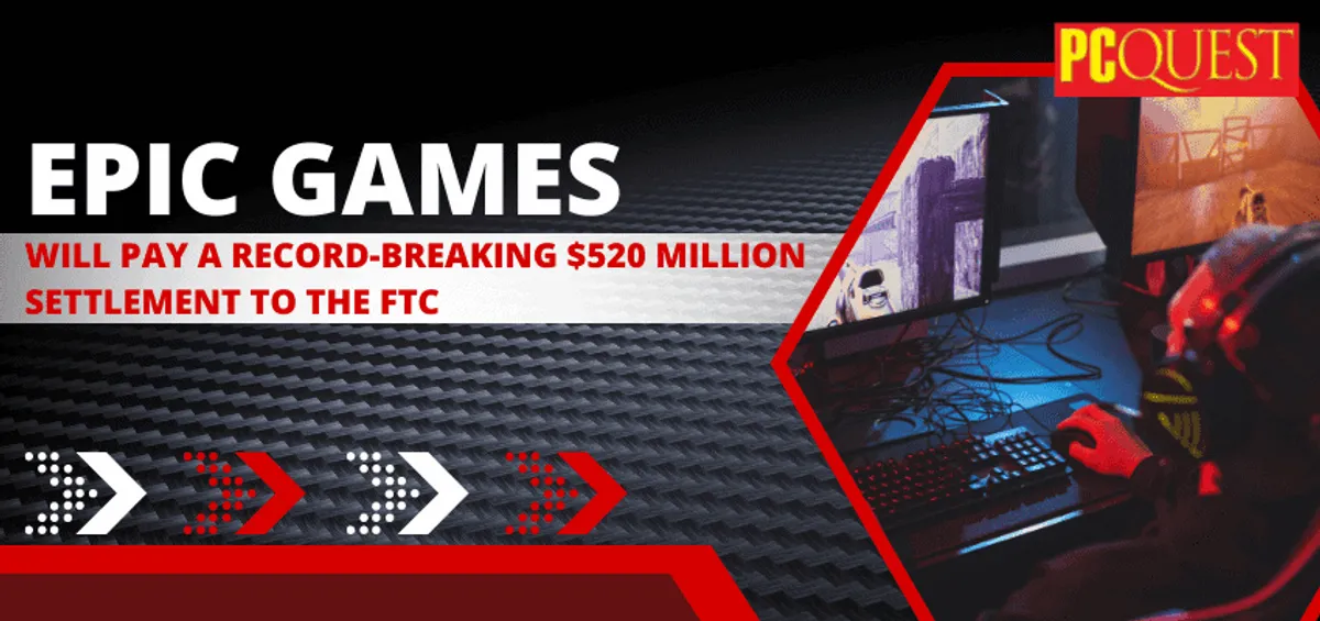 Epic Games Will Pay A Record Breaking 520 Million Settlement To The Ftc