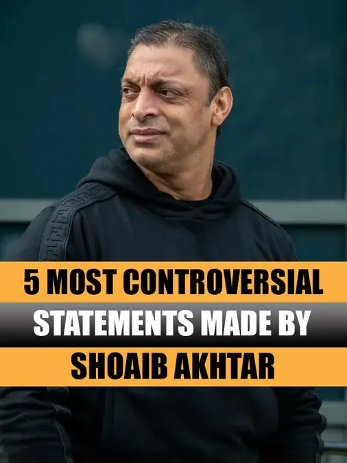 5 most controversial statements made by Shoaib Akhtar