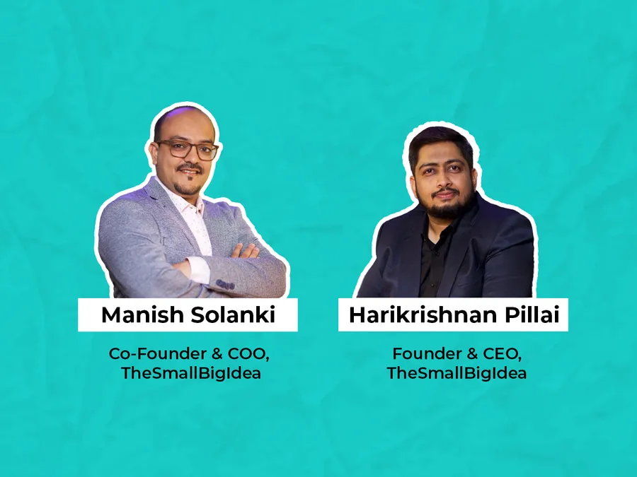 Harikrishnan Pillai and Manish Solanki of TheSmallBigIdea on scaling ...