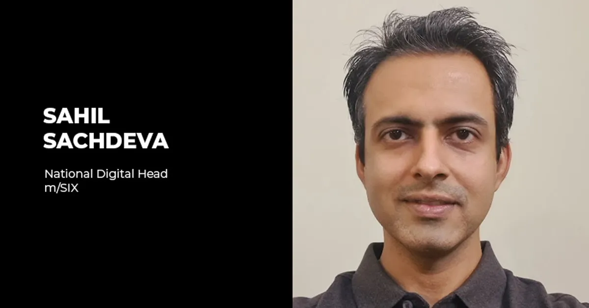 m/SIX names Sahil Sachdeva as the National Digital Head