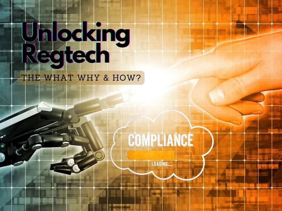 The What, Why and How of RegTech: Crafting Compliance with Innovation