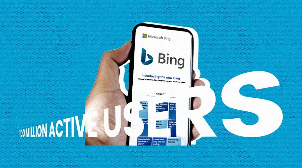 Thanks to Bing AI, Microsoft Crosses 100 Million Active Users Thanks to Bing AI, Microsoft Crosses 100 Million Active Users