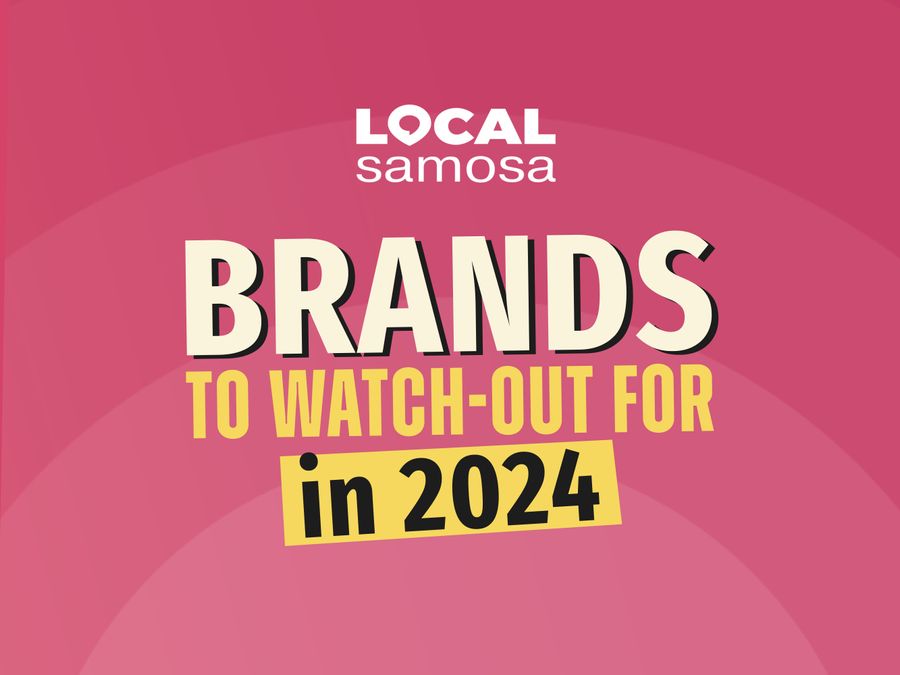 Announcing Local Samosa’s 100 Brands To Watch Out For in 2024