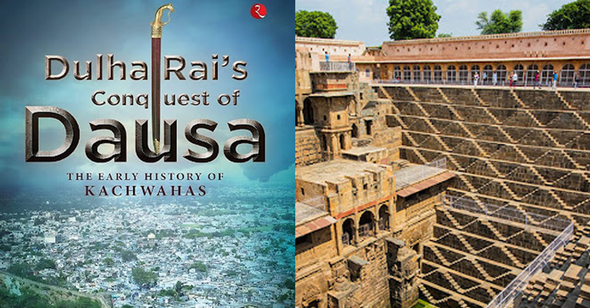 Dulha Rai's Conquest of Dausa: The Early History of Kachwahas by ...