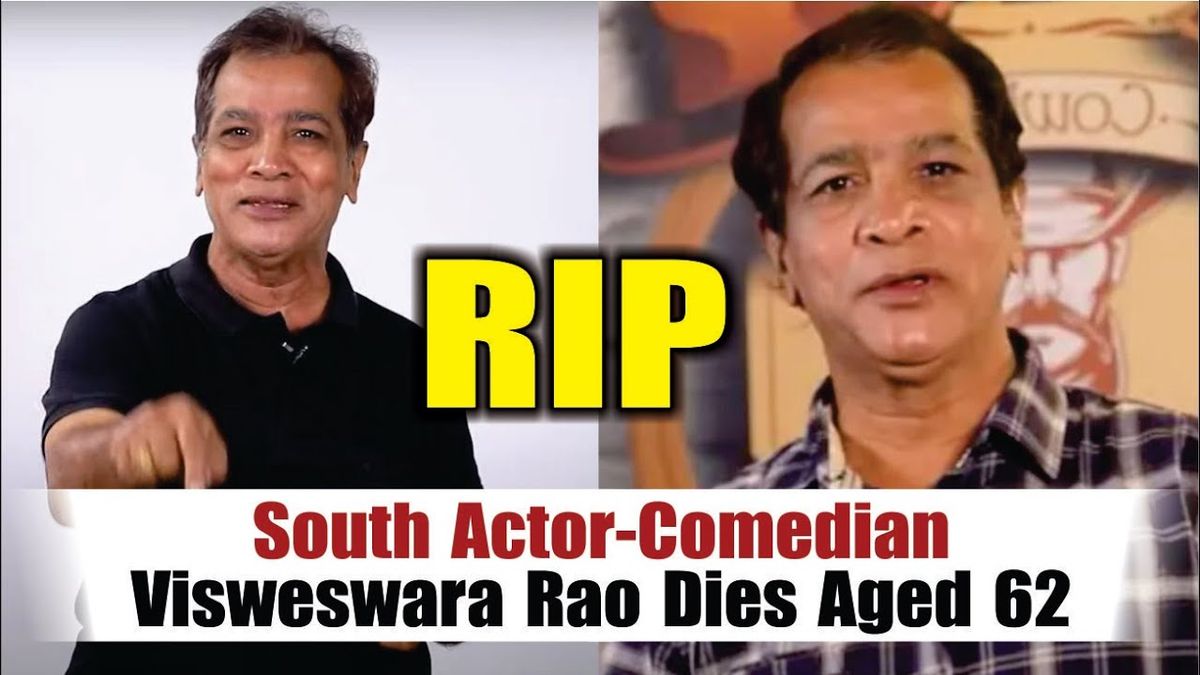 South Actor-Comedian Visweswara Rao Dies Aged 62 | Family Carries Last ...