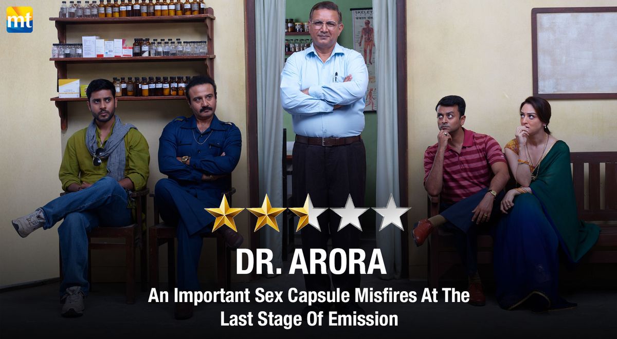 Dr. Arora Review : An Important Sex Capsule Misfires At The Last Stage ...