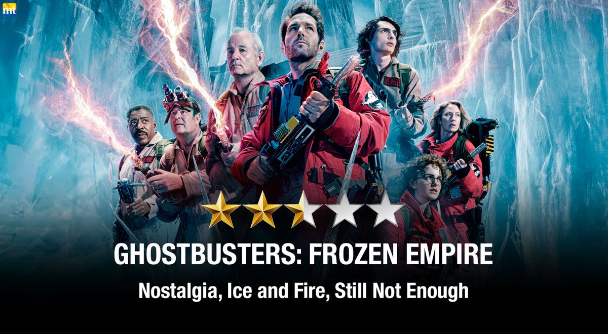 Ghostbusters: Frozen Empire Review - Nostalgia, Ice and Fire, Still Not ...
