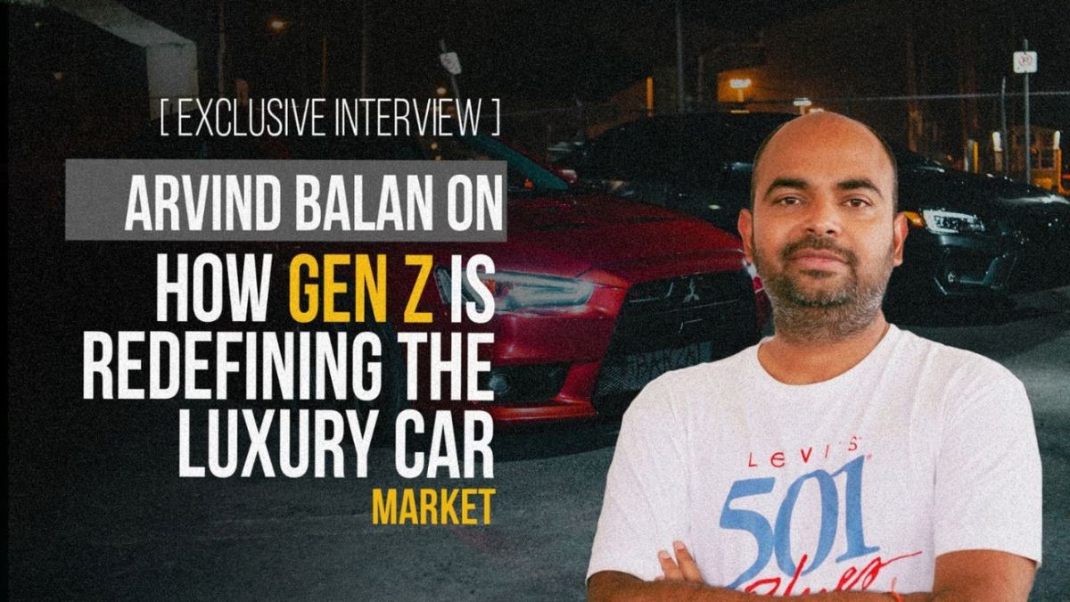 Arvind Balan on How Gen Z Is Redefining the Luxury Car Market