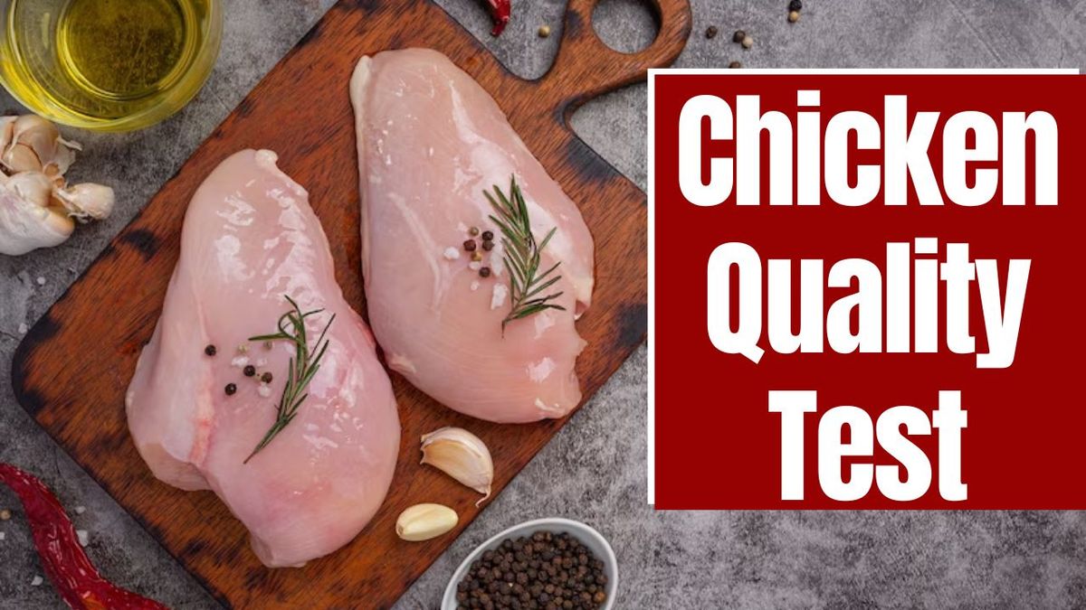 Chicken Quality Test: एक नज़र में पहचाने चिकन फ्रेश है या खराब