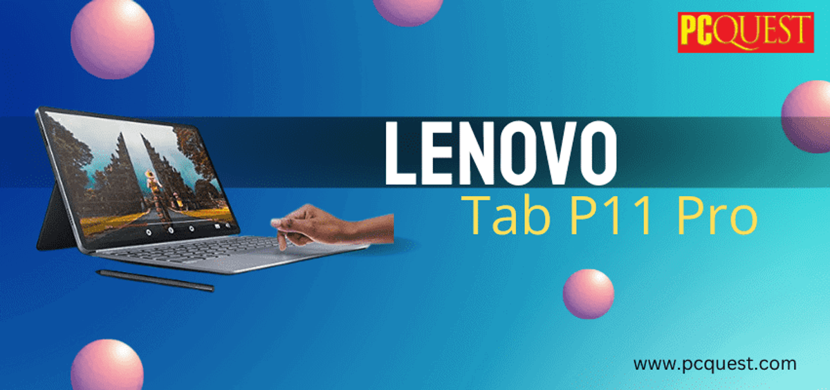 Lenovo's Second-Generation Tab P11 Pro in India: Release ...