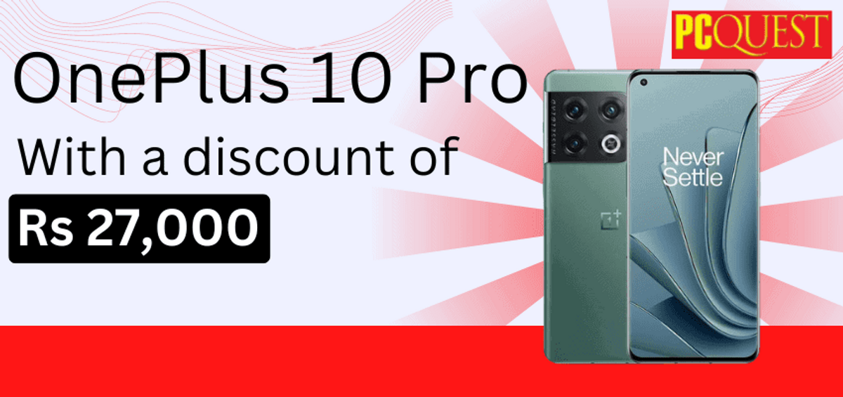 How to Buy OnePlus 10 Pro with a Discount of Rs 27,000