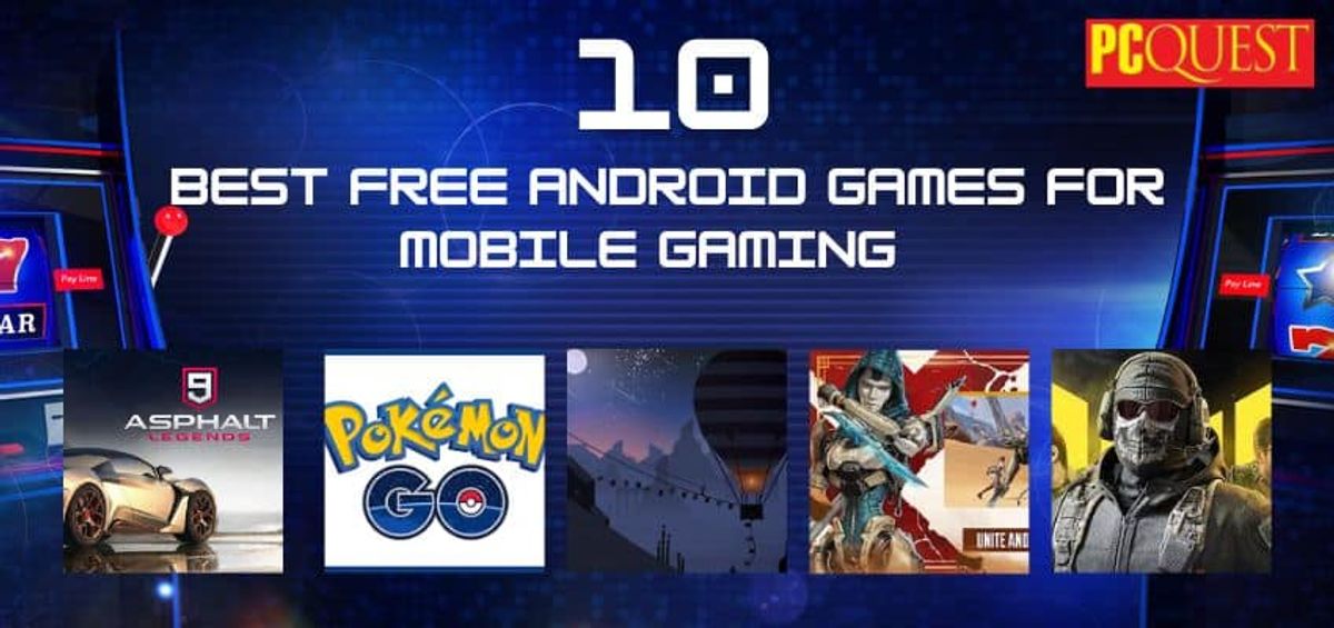 10 Best Free Android Games for Mobile Gaming
