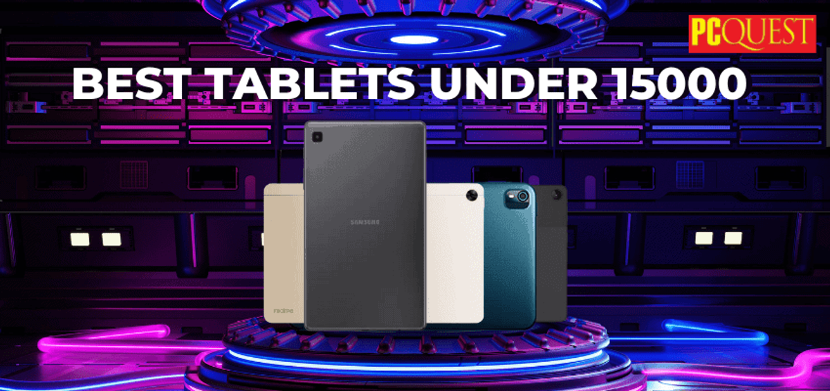 Best Tablets Under 15000: Make Your Work Easier with A Mobile Tablet