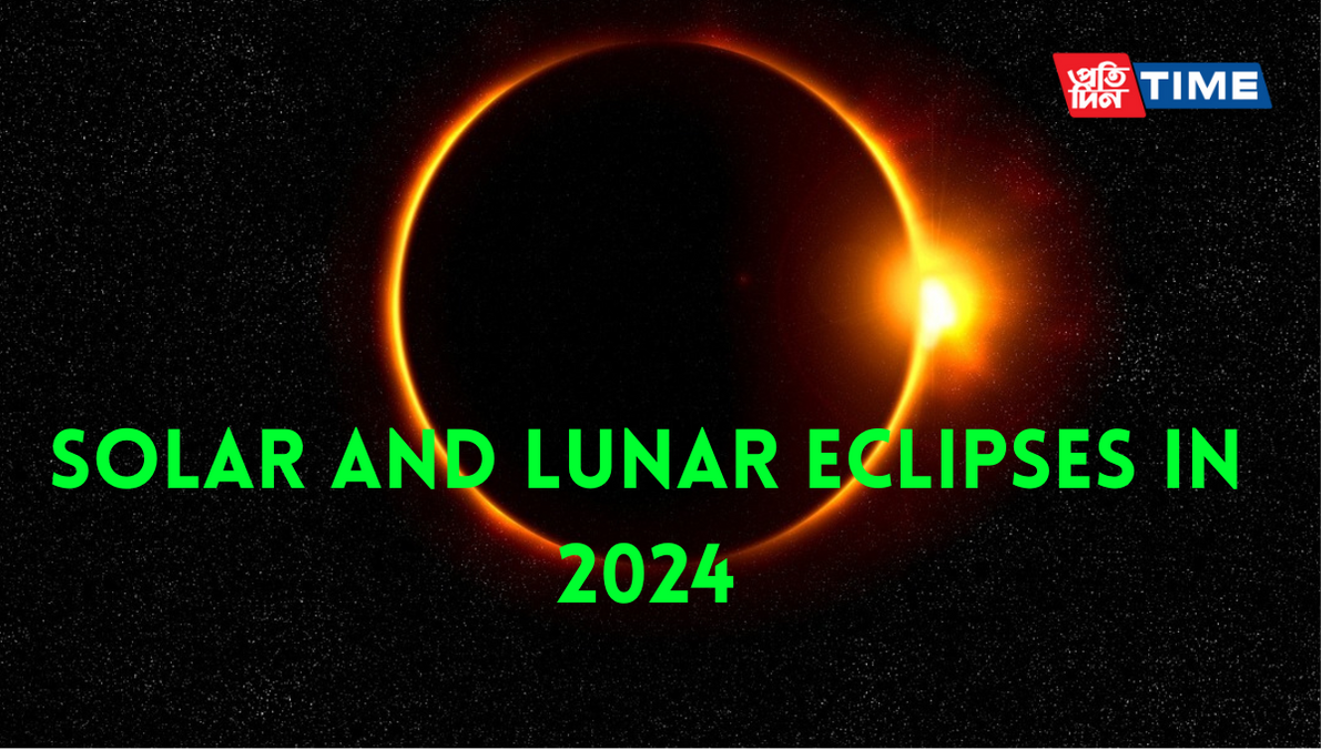 Solar and Lunar Eclipses in 2024: Dive into the Details of Two Surya Grahan and Two Chandra Grahans